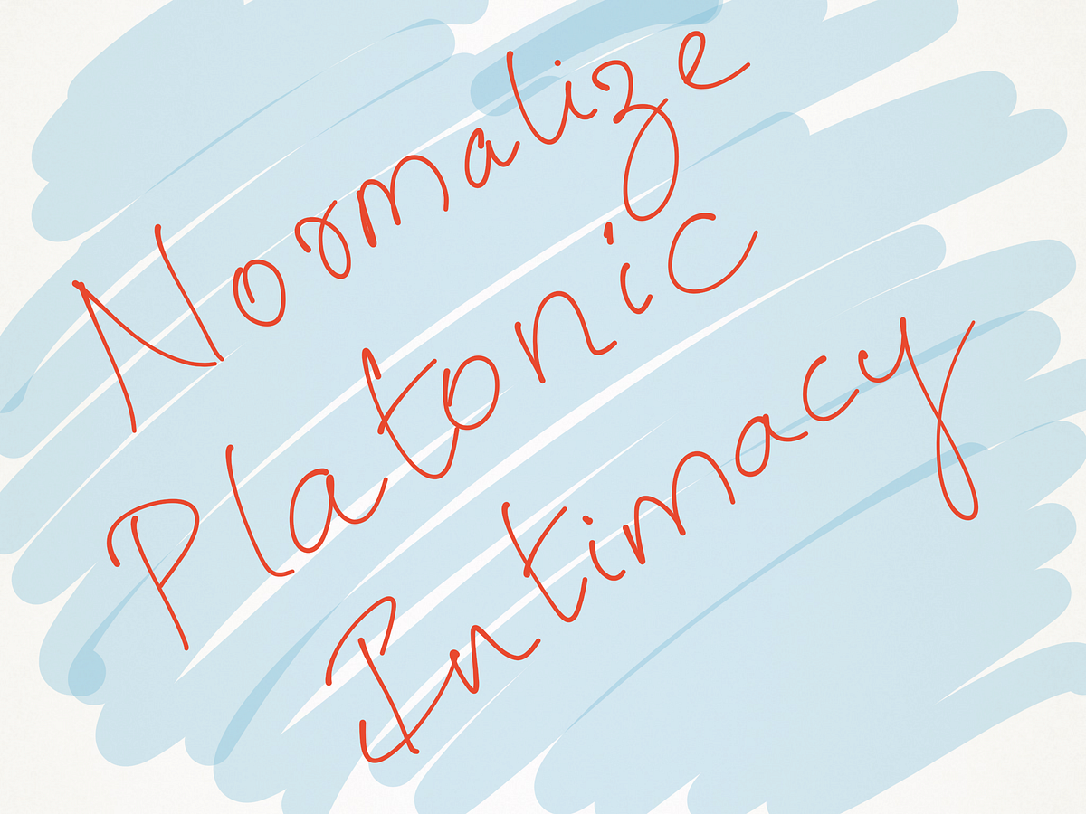 Normalise platonic intimacy. I was recently called a lesbian for… | by ...