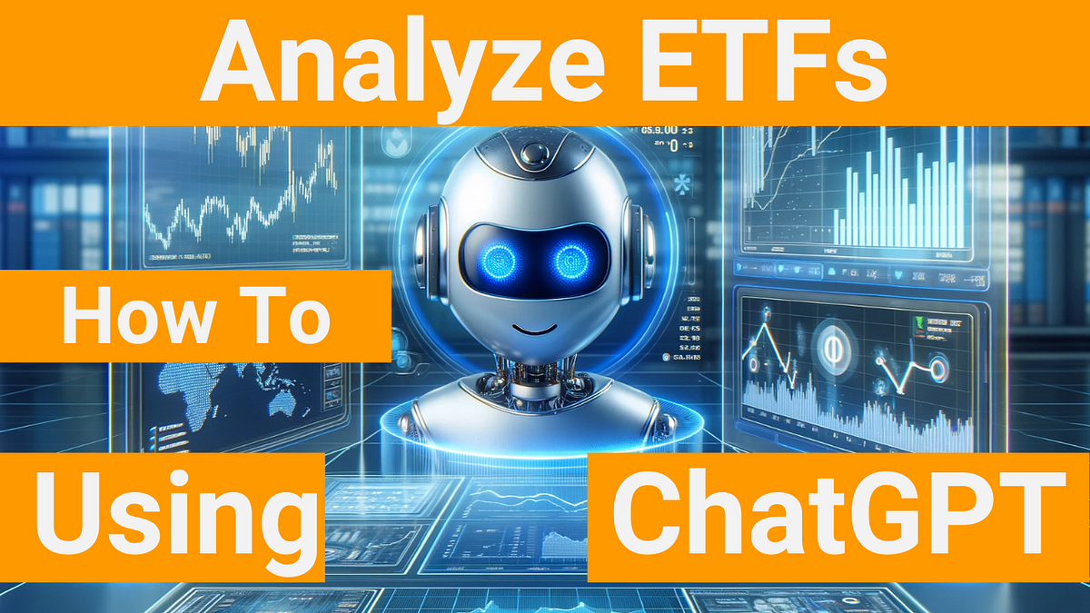 How to Use ChatGPT to Analyze ETFs | by AI Stock Buzz | AIStockBuzz | Medium