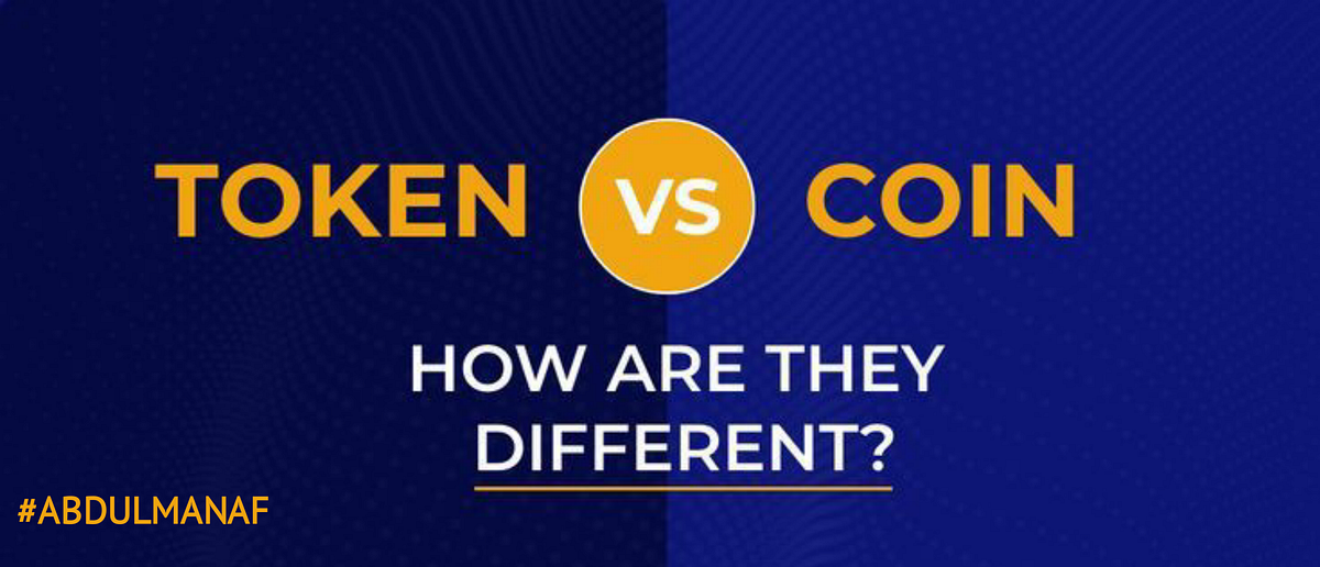 DIFFERENT BETWEEN COIN AND TOKEN. Token vs Coin: How Are They Different | by Abdulmanaf | Aug ...