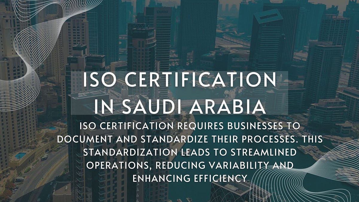isoaBenefits of ISO Certification for Saudi Arabian Businesses | by ...