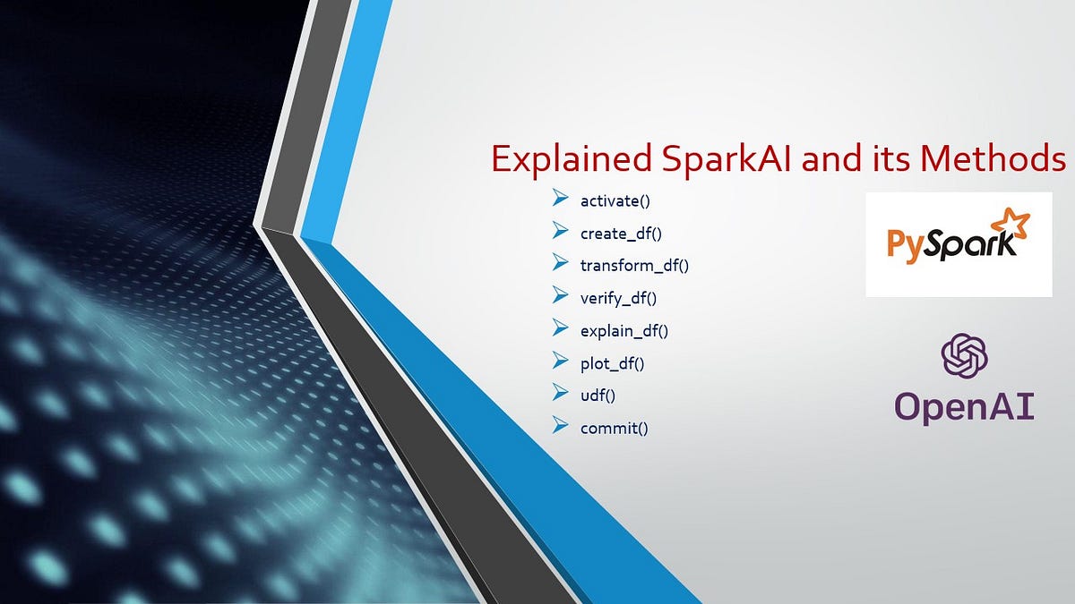 PySpark — SparkAI and Its Most Used Methods with Examples | by Naveen ...