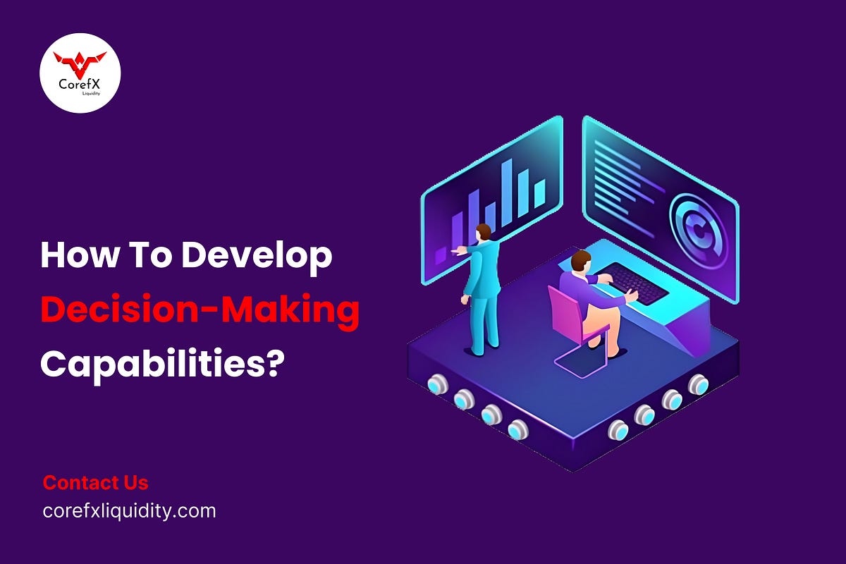 How To Develop Decision-Making Capabilities? | by Sam Anderson | Medium
