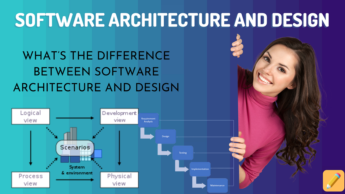 What’s the difference between software architecture and design - AnswerThings69 - Medium