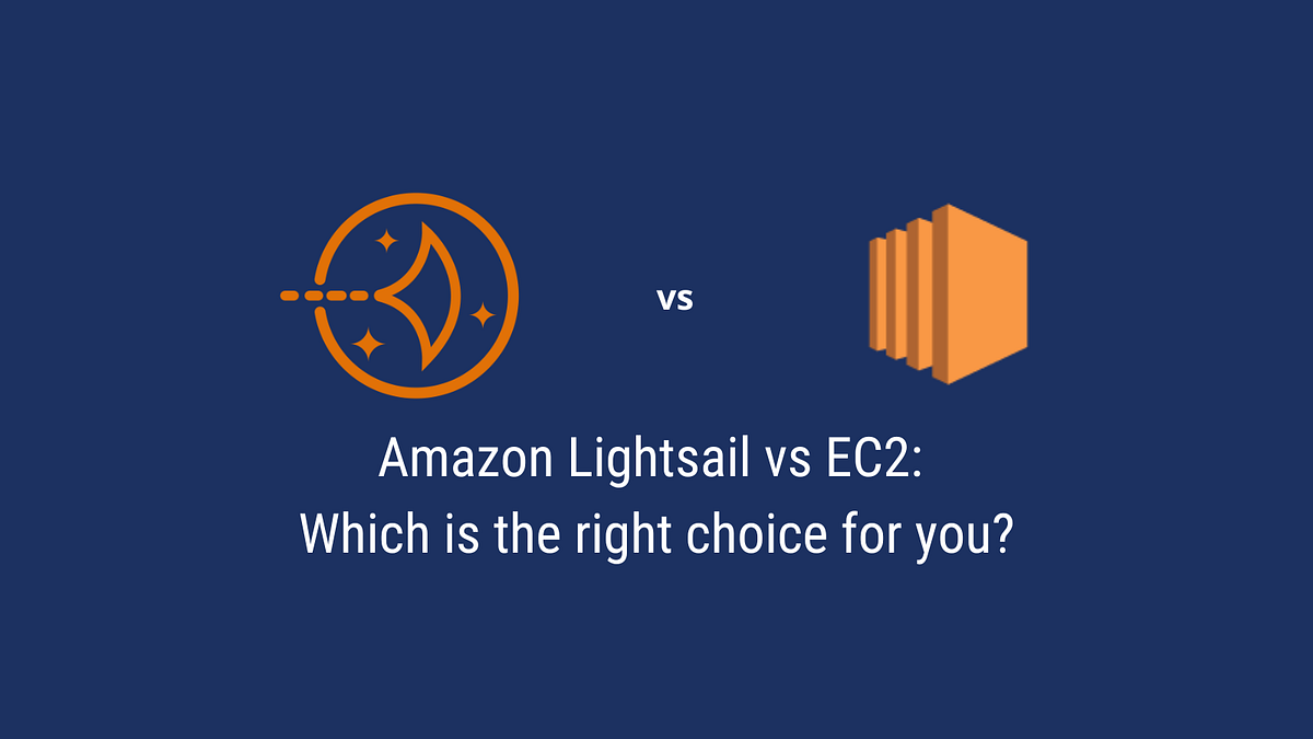 AWS Lightsail vs. AWS EC2 Instance: What’s Better? | by Usama Malik | Medium