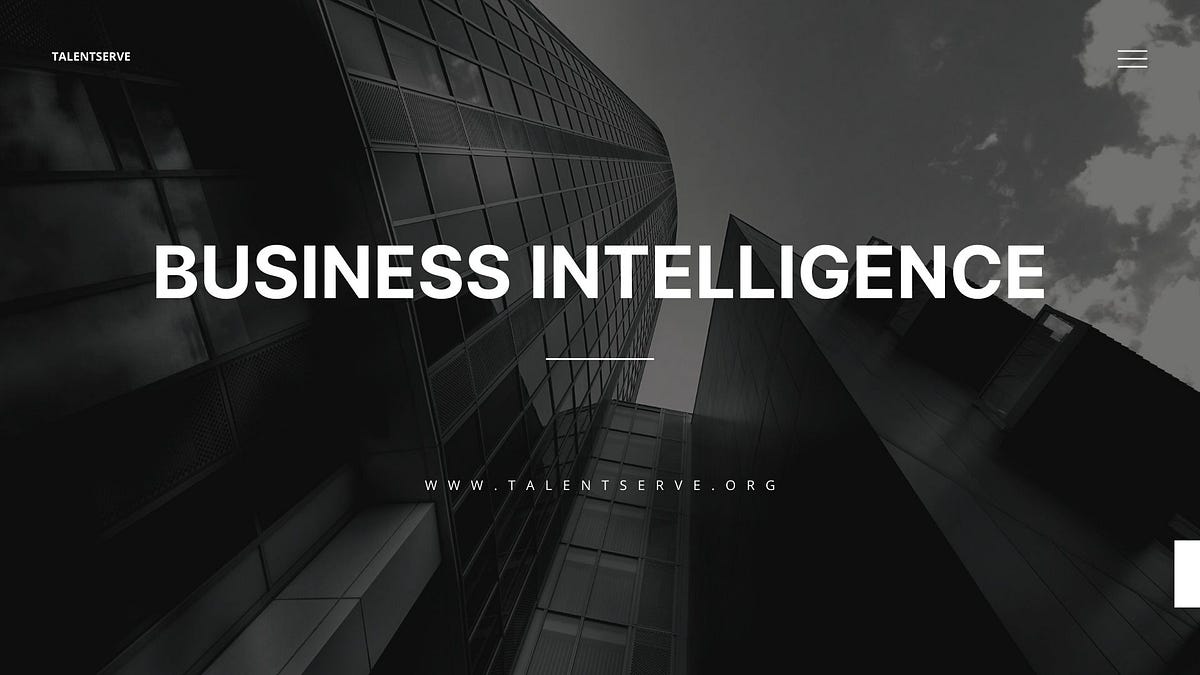 Business Intelligence. Visit: www.talentserve.org | by Loganathan R ...