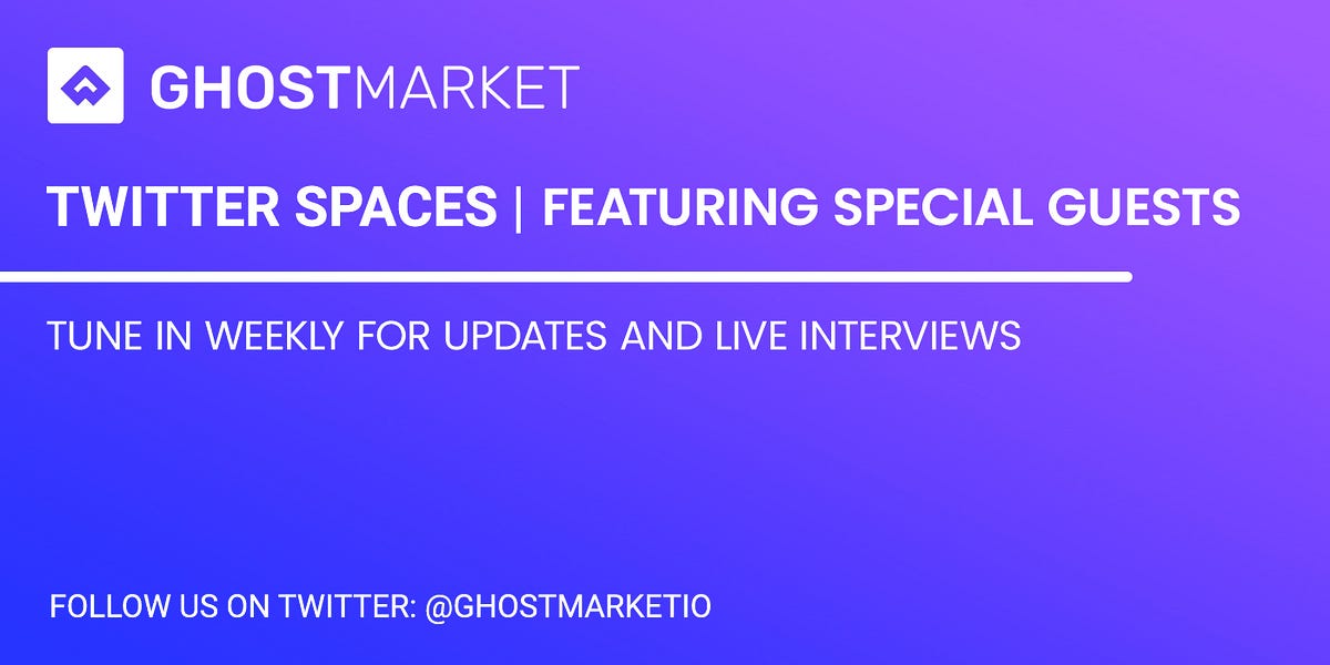 Twitter Space Recap May 2023. GhostMarket.io Twitter Space has been a ...