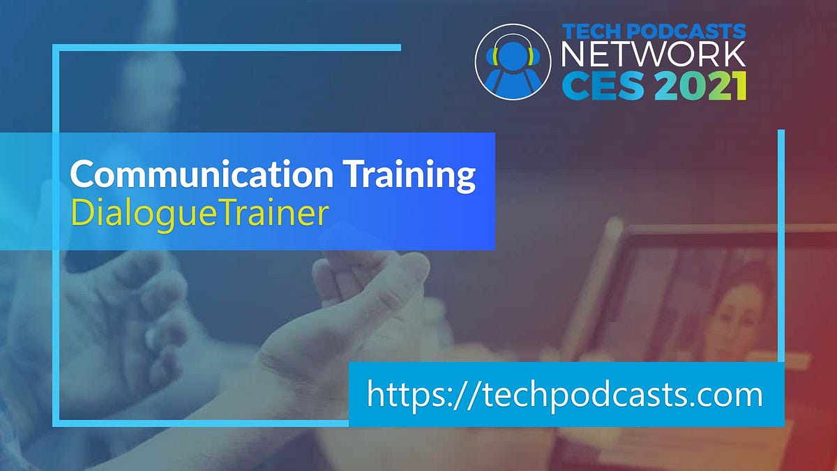 DialogueTrainer’s avatars teach corporate communication @ CES 2021 | by ...