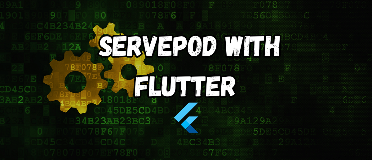 🚀 ServePod with Flutter: A Complete Guide to Building Modern Backend Services | by Blend Visions ...