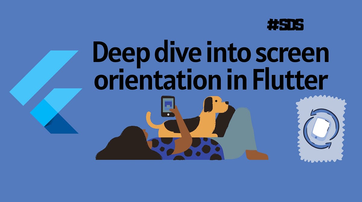 Deep dive into screen orientation in Flutter | by Suryadevsingh | Medium