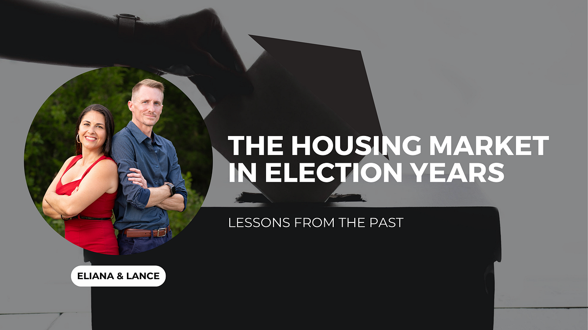 The Housing Market in Election Years: Lessons from the Past | by Eliana ...
