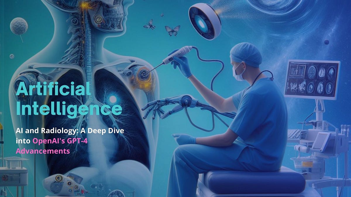 AI and Radiology: A Deep Dive into OpenAI’s GPT-4 Advancements | by Mobiloitte Technologies ...