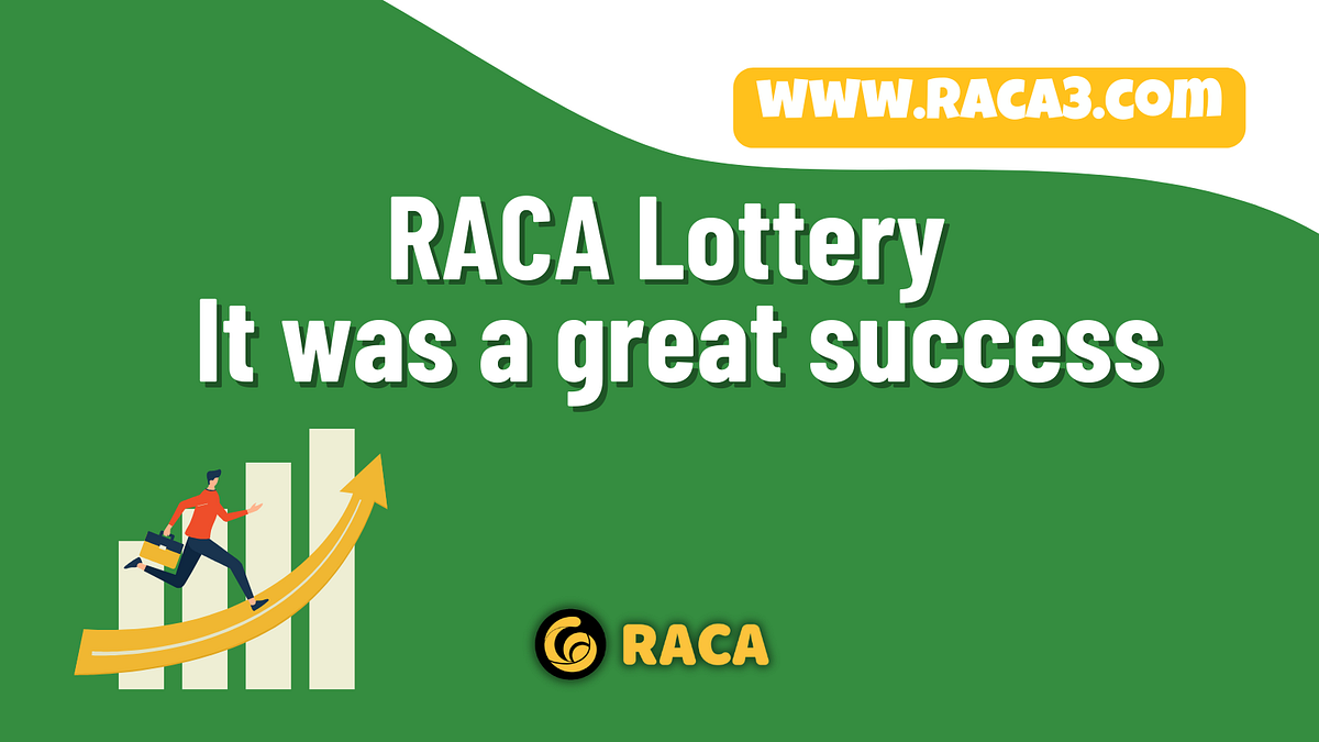RACA Lottery It was a great success | by RACA3 | Medium