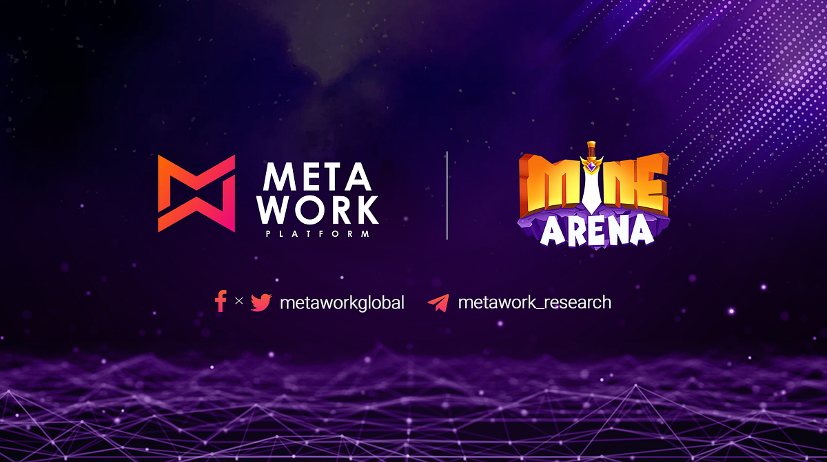Metawork x Mine Arena: Official Partnership | by Metawork Official | Medium