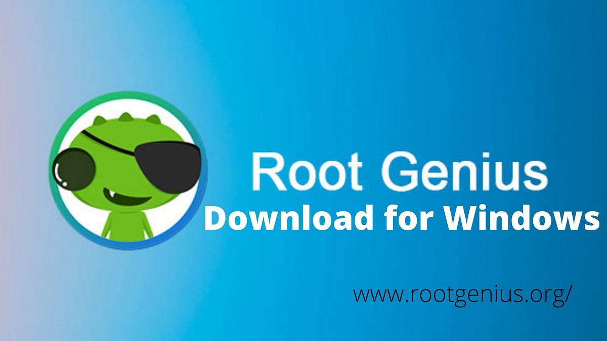 Root Genius Download For Windows The Latest Version Of Root Genius root-genius-download-for-windows-the-latest-version-of-root-genius