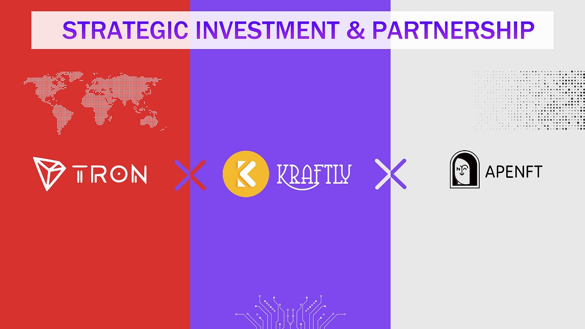 APENFT & TRON Foundation forge strategic alliance with Kraftly to expand their NFT footprint ...