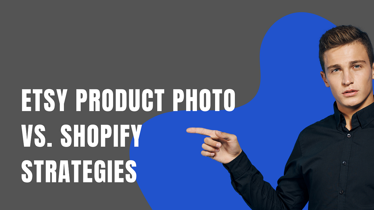 The Art of the Product Photo: Mastering Etsy Product Photo vs. Shopify ...