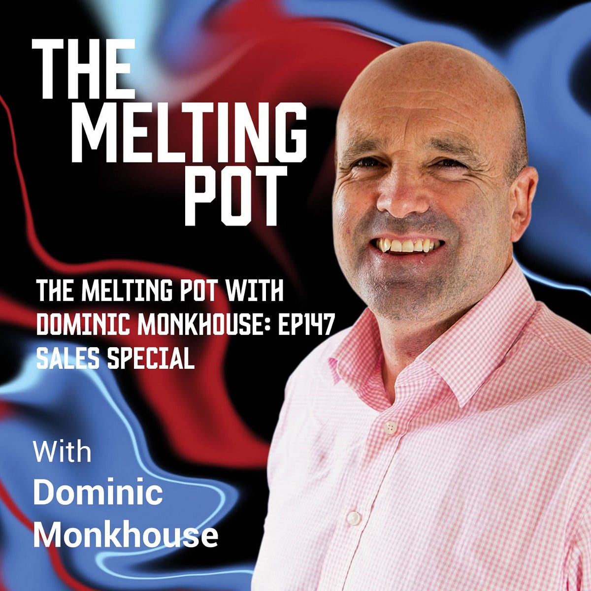 How to Improve your Sales Organisation with Justin Roff-Marsh, David ...