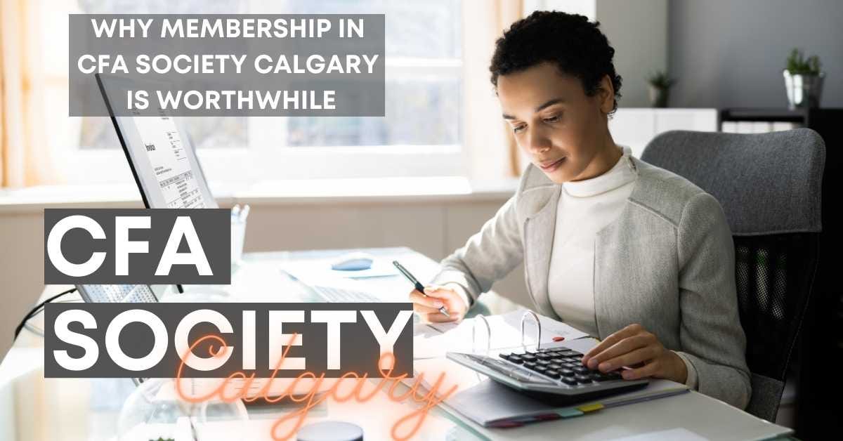 The Hidden Benefits of Joining CFA Society Calgary: A Comprehensive ...