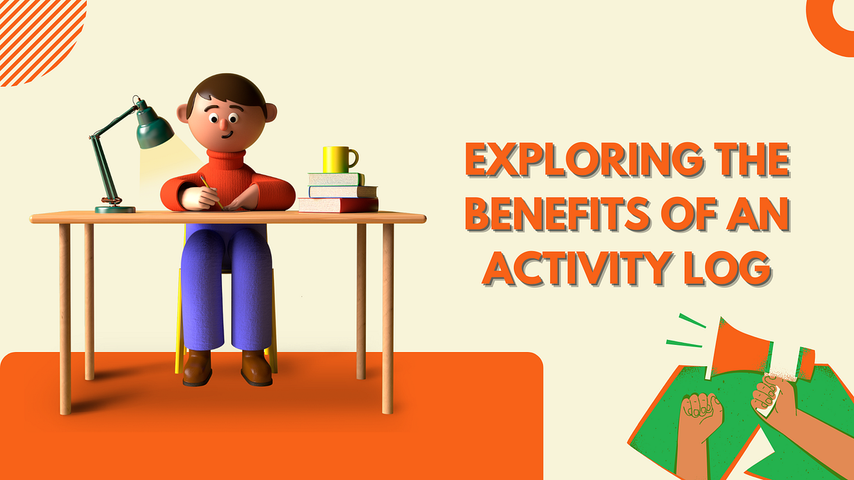 Exploring the Benefits of an Activity Log | by EmployeeCheck | Oct ...