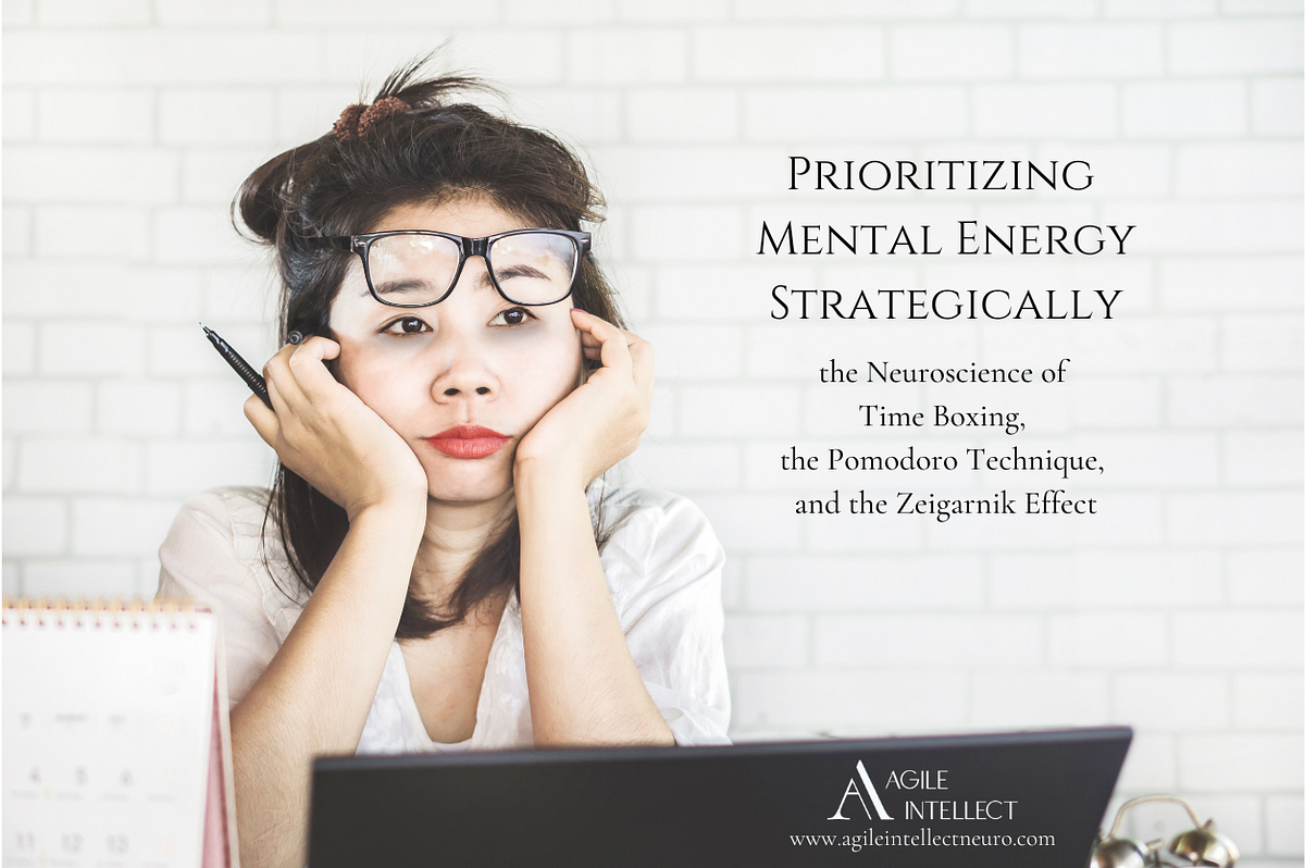 Prioritizing Mental Energy Strategically: the neuroscience of time ...