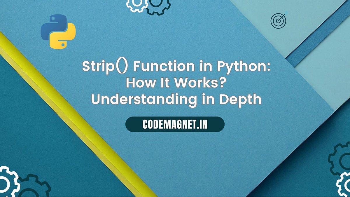 Unlock the full potential of your strings with Python’s strip ...
