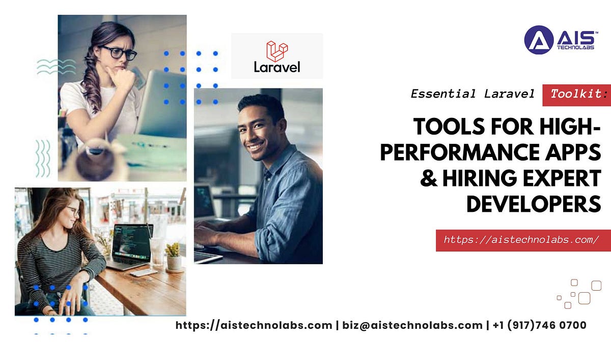 Essential Laravel Toolkit: Tools for High-Performance Apps & Hiring Expert Developers | by AIS ...