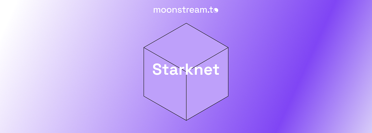 Starknet — New L2 for dApps and Gaming | by Moonstream.to | Medium