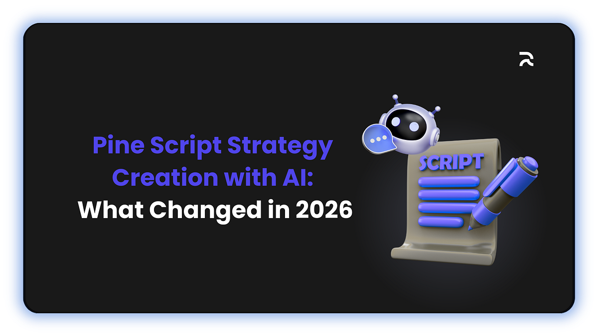 Pine Script AI Strategy Creation: What Changed in 2026 | by Ranga ...