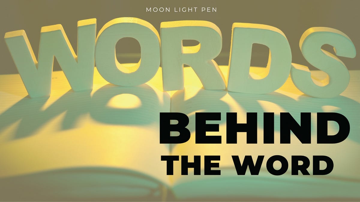 Behind the words — A Poem. Behind the words | by Moon Light Pen | Short ...