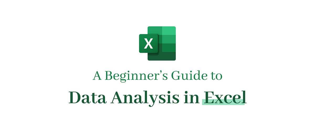 A Beginner’s Guide to Data Analysis in Excel | by Muhdfarseen | Dec ...