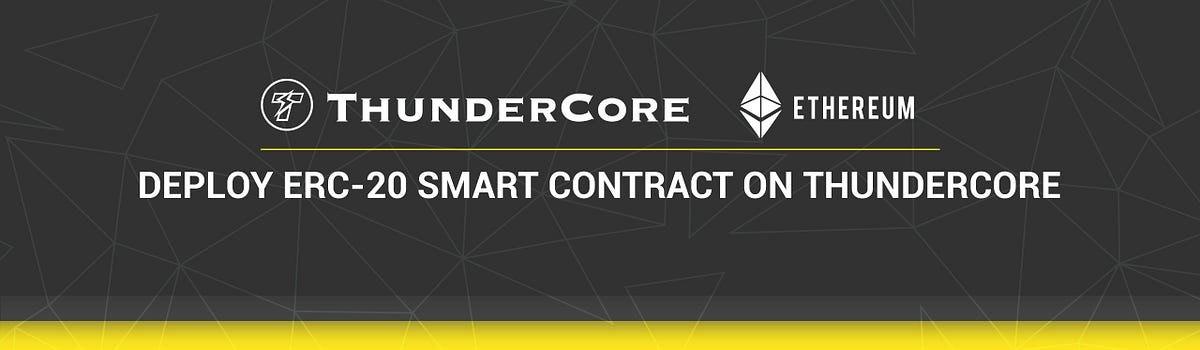 How to Deploy an ERC-20 Smart Contract on ThunderCore Using Remix IDE ...