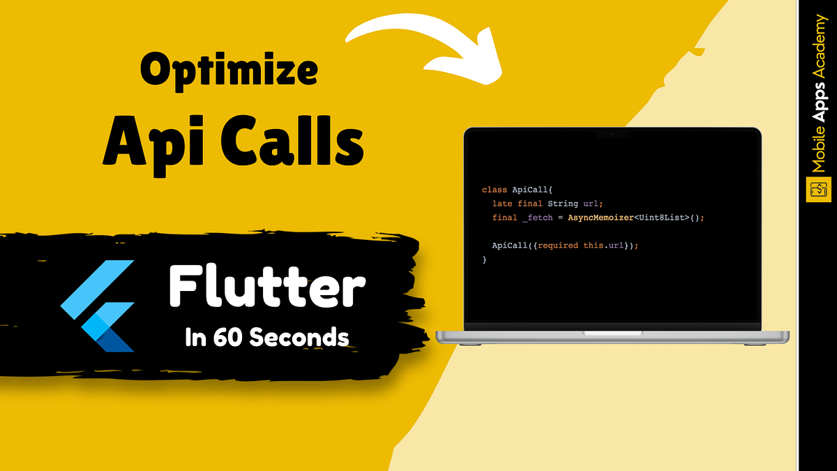 FLUTTER IN 60 SECONDS — Optimize API Calls, #06 - App Development Academy
