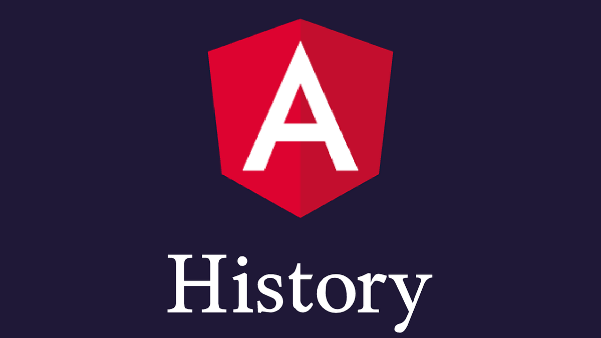 Angular History. Overview | by Saravanan Nandhan | Medium