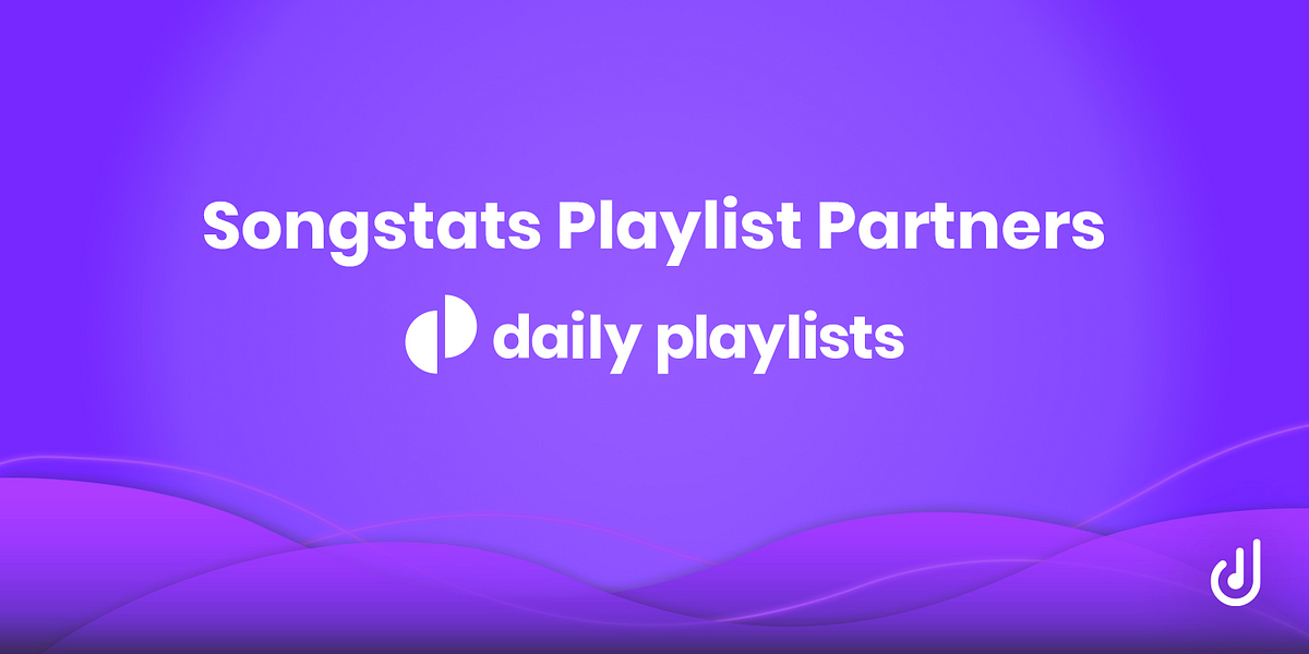 New Songstats Playlist Partner: DailyPlaylists | by Evan Sacks | Jul ...
