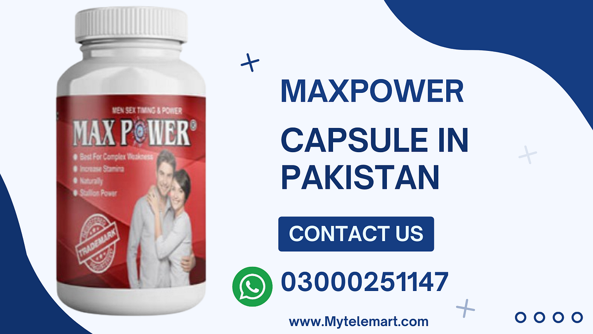 MaxPower Capsule Price in Lahore - imran sagar - Medium