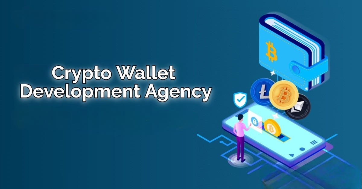 Why Choose a Crypto Wallet Development Agency for Your Startup ...