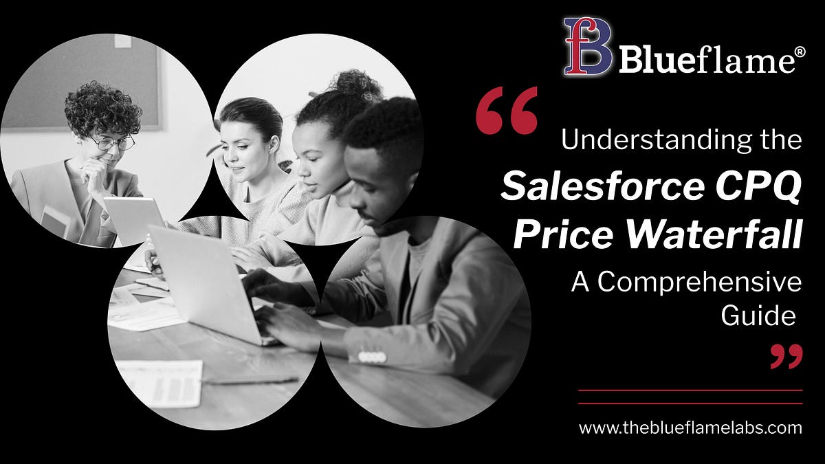 Understanding the Salesforce CPQ Price Waterfall: A Comprehensive Guide ...