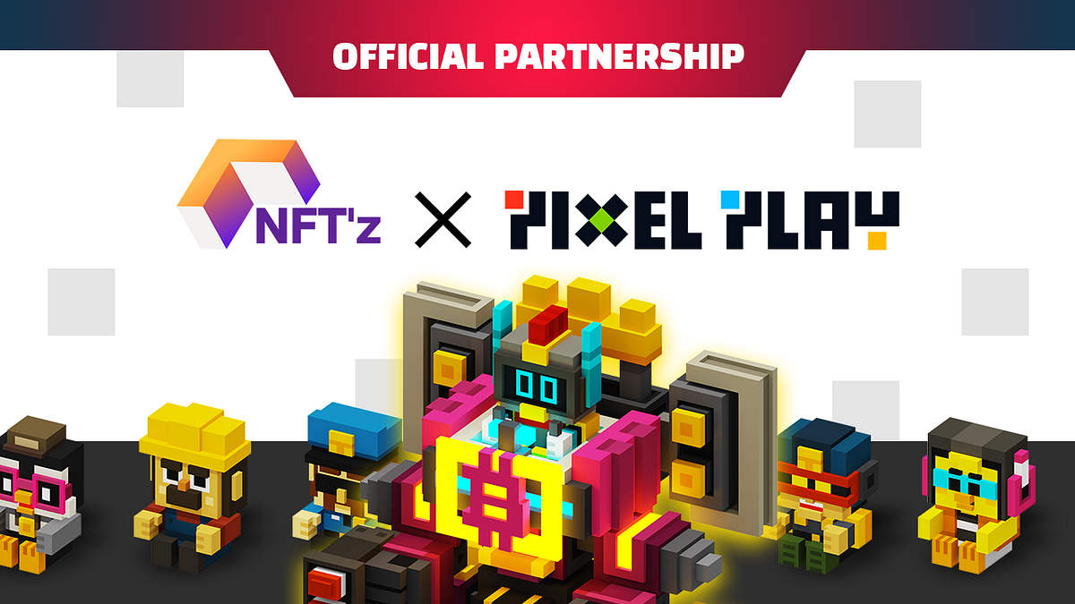 Pixel Play X NFT’z 공식 파트너십 !!. 공식 커뮤니케이션 파트너를 선언 합니다! NFT 분야의 상호 협력 및… | by Pixel Battle ...