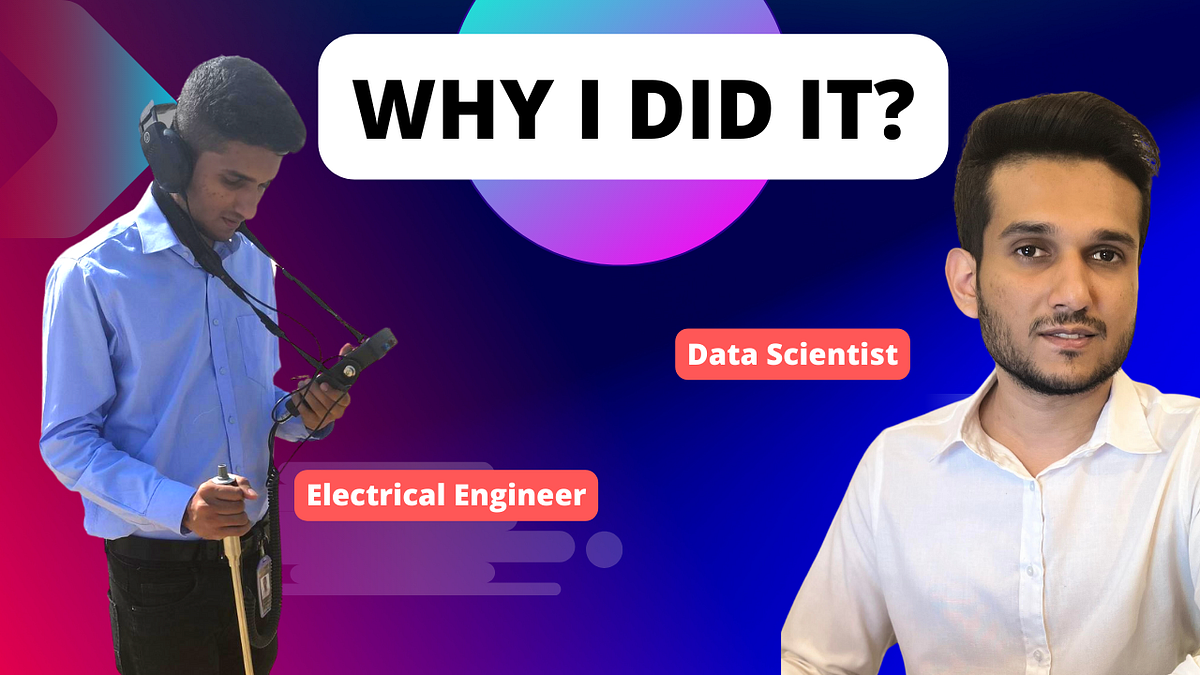 Why I Shifted My Career From Electrical Engineering To Data Science