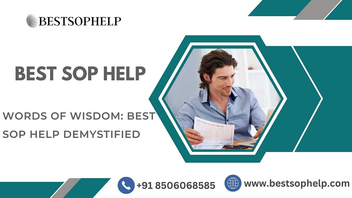 Words of Wisdom: Best SOP Help Demystified | by Bessophelp | Medium