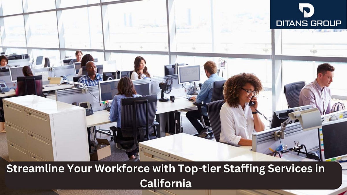 Streamline Your Workforce with Top-tier Staffing Services in California ...