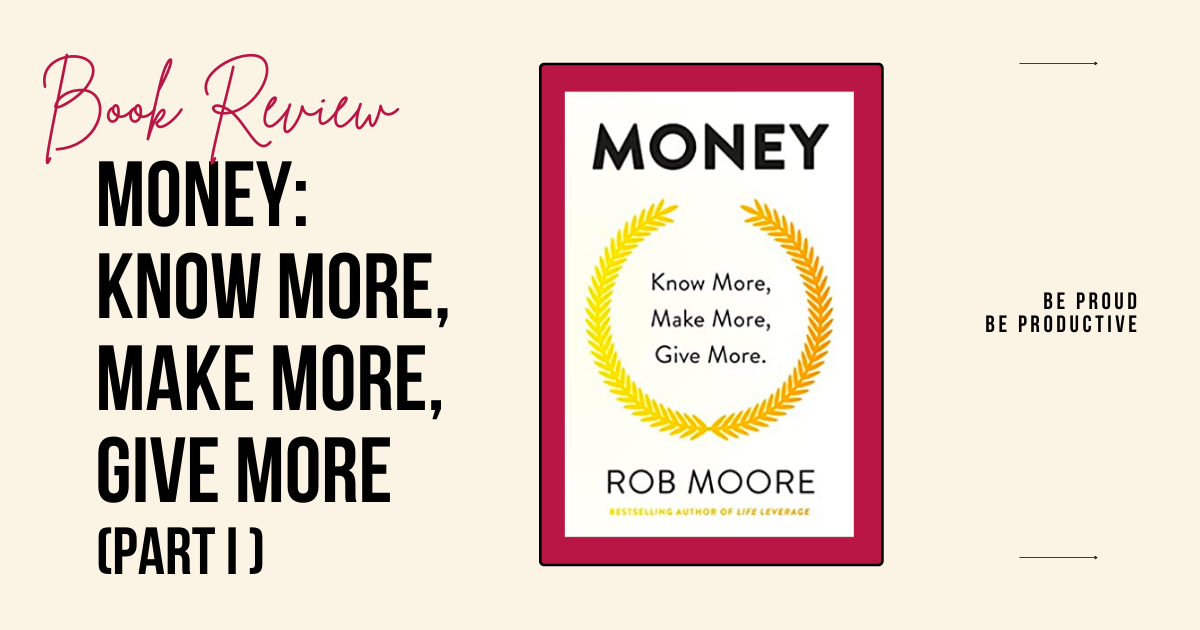 Book Review: Money: Know More, Make More, Give More (Part I) — Rob ...