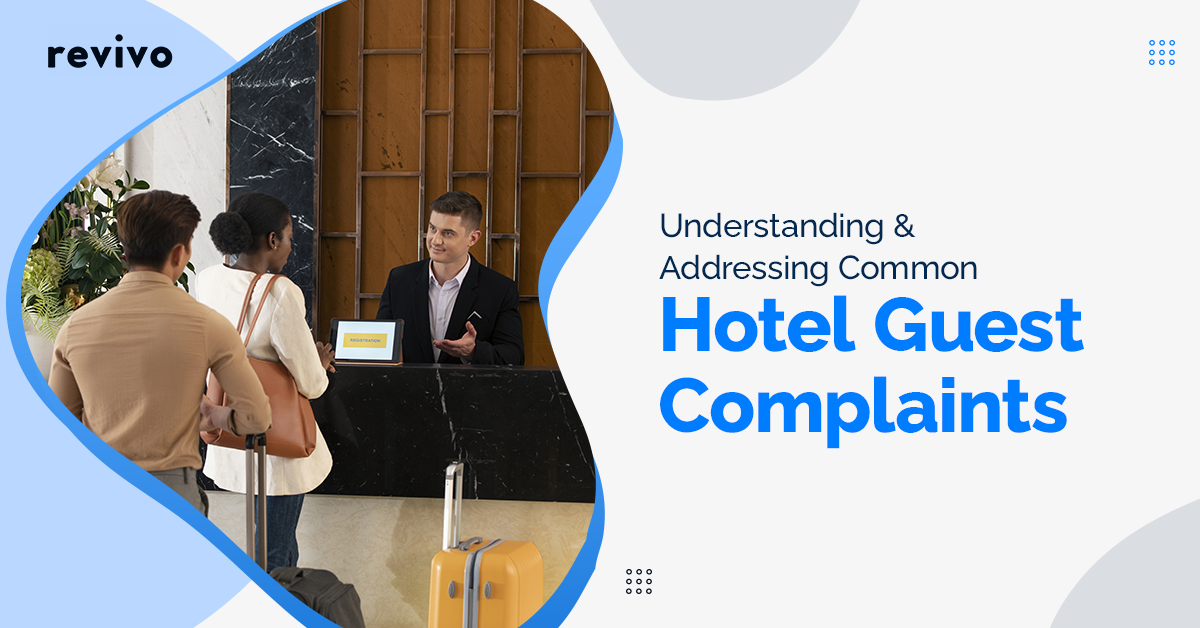Understanding and Addressing Common Hotel Guest Complaints 2024 | by ...