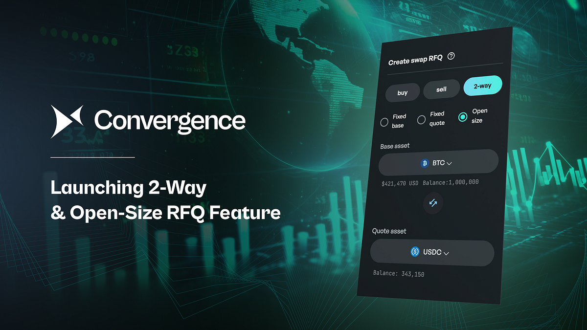 Launching 2-Way & Open-Size RFQ Feature | by Convergence RFQ Community | Medium