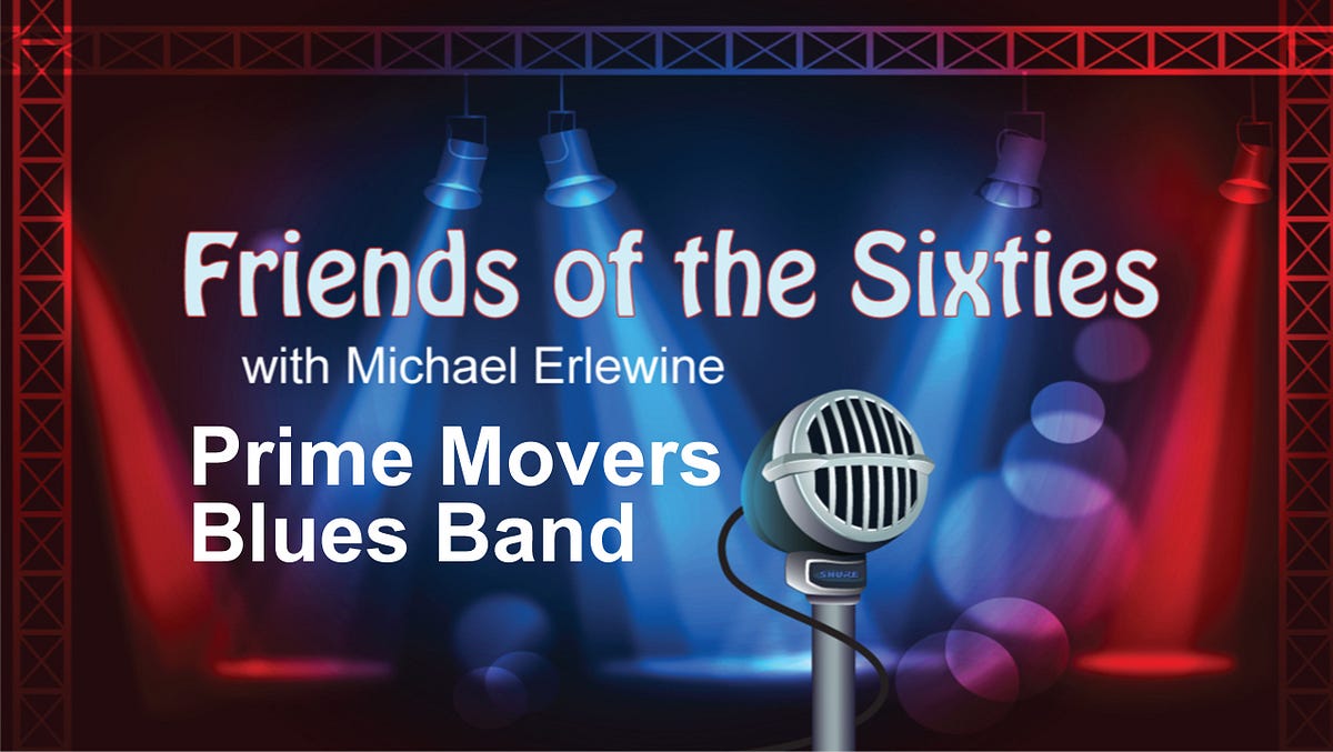 FRIENDS OF THE SIXTIES: THE PRIME MOVERS BLUES BAND | by Michael ...