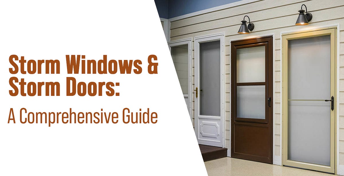 Storm Windows And Storm Doors: A Comprehensive Guide | by Insta Glass ...
