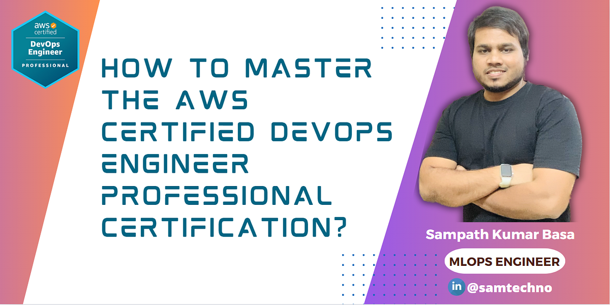 How to Master the AWS Certified DevOps Engineer Professional Certification? | by ...