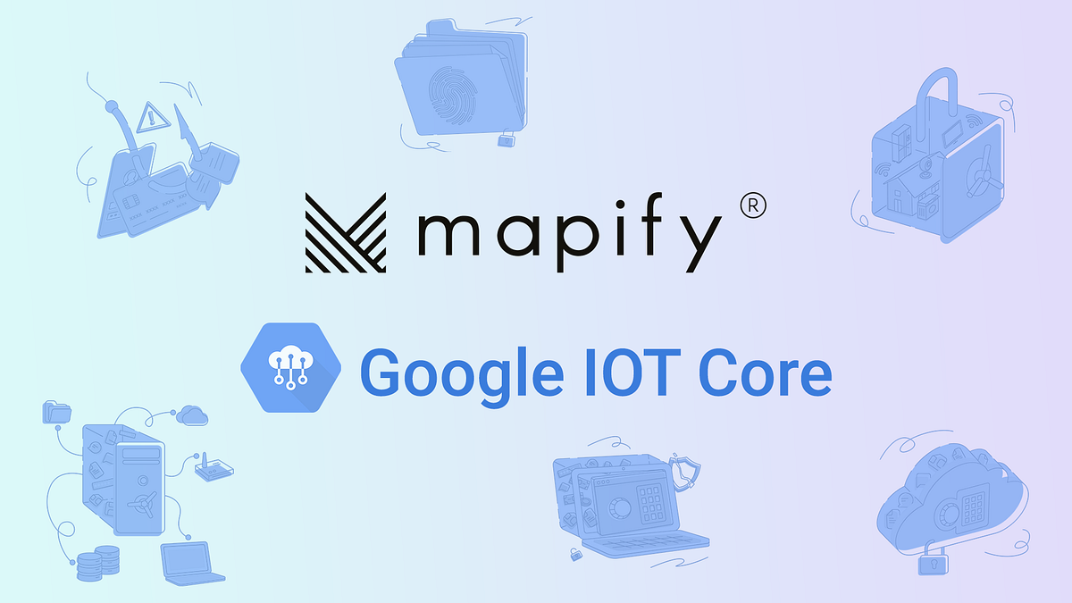 Google IoT Core is shutting down. Mapify IoT can help you. | by Sandro Batista | Mapify IoT | Medium