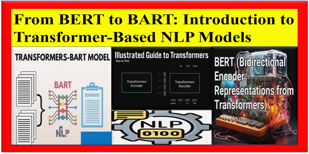 From BERT to BART: A Simplified Introduction to Transformer-Based NLP ... From BERT to BART: A Simplified Introduction to Transformer-Based NLP ...