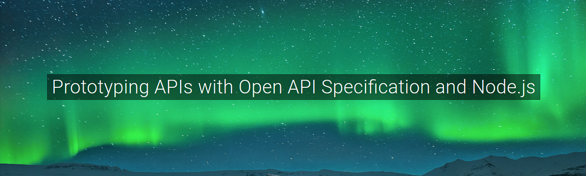 Prototyping APIs with Open API Specification and Node.js | by Kalin Chernev | The RESTful Web ...